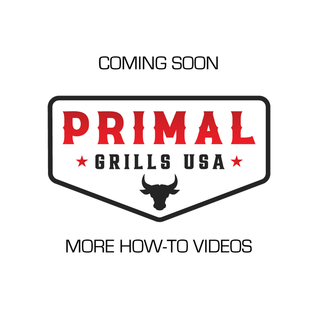 How To – Primal Grills USA